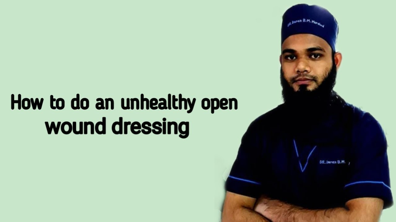 How to do an unhealthy open wound dressing - YouTube