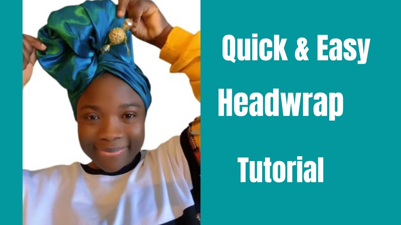 Quick & Easy Headwrap tutorial - YouTube
