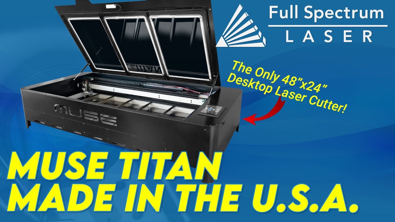 Muse Titan 48"x24" Desktop CO2 Laser Machine: Custom Built For You in ...