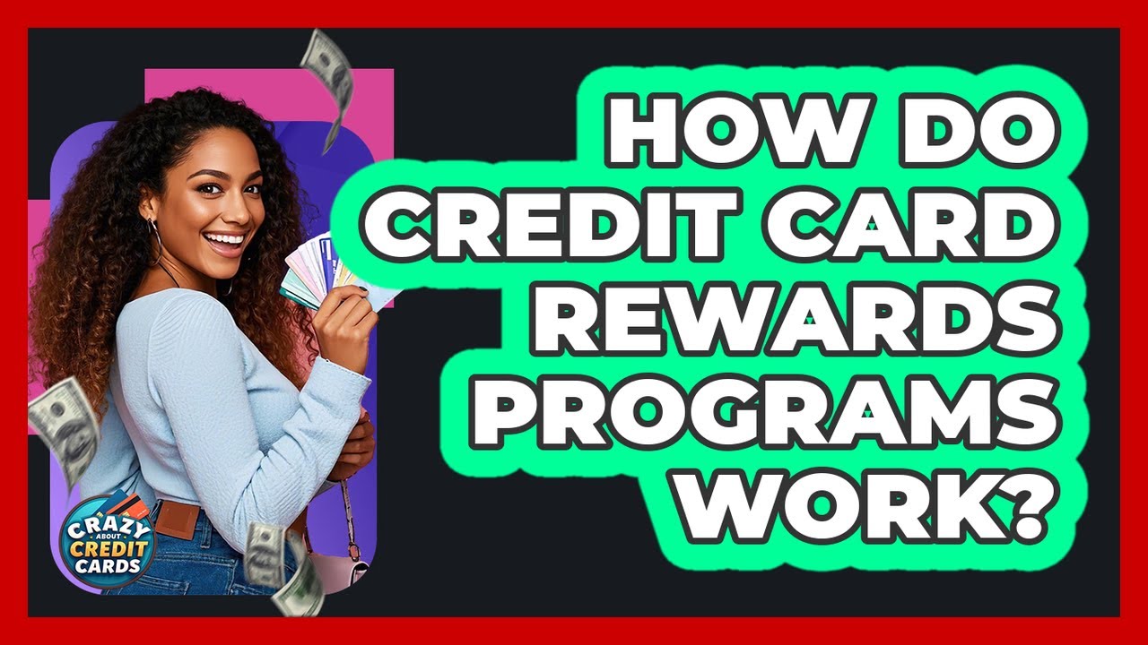 How Do Credit Card Rewards Programs Work? - YouTube