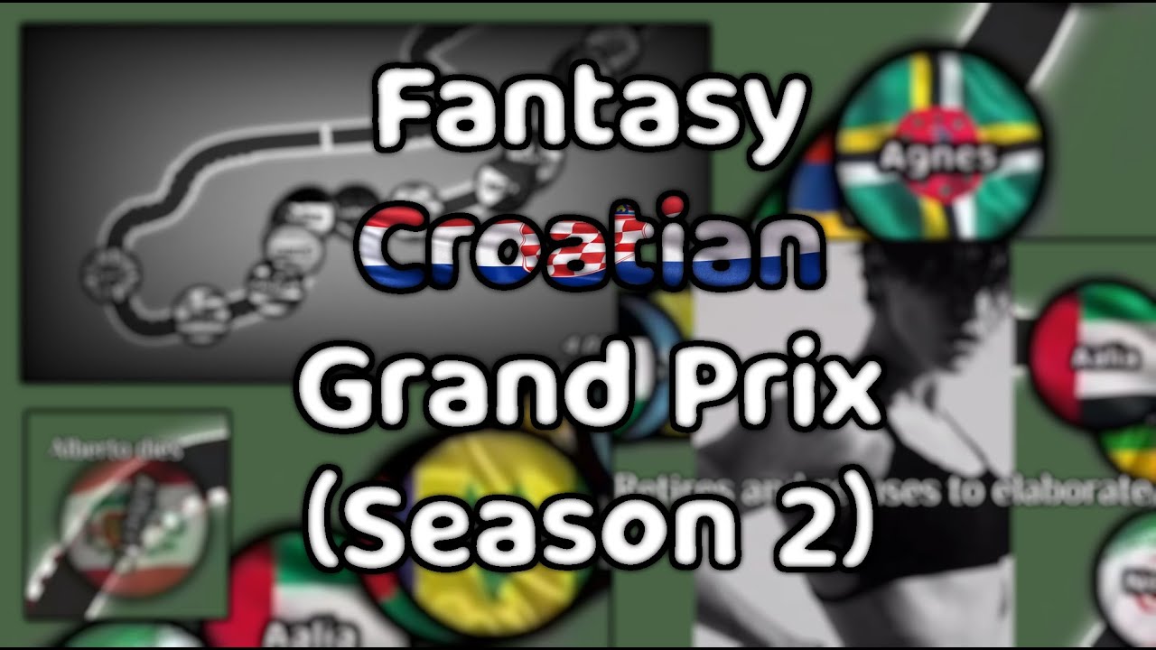 Croatian Grand Prix | Fantasy World Championship Crystal Racing League ...