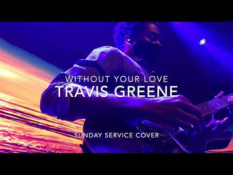 Without Your Love by Travis Greene - Guitar Cover by Kesheaf