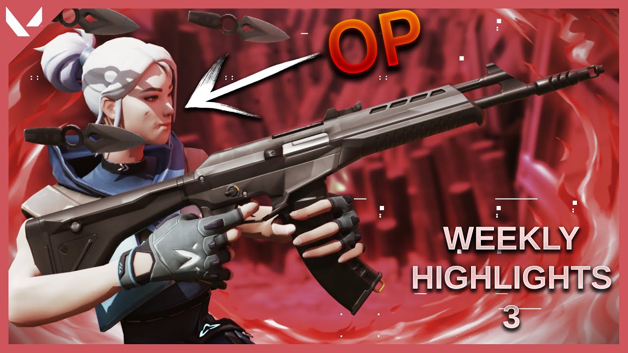 Valorant Weekly Highlights#3 - YouTube