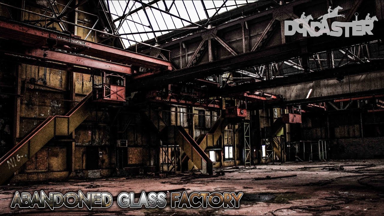 MASSIVE ABANDONED GLASS FACTORY - URBEX - YouTube