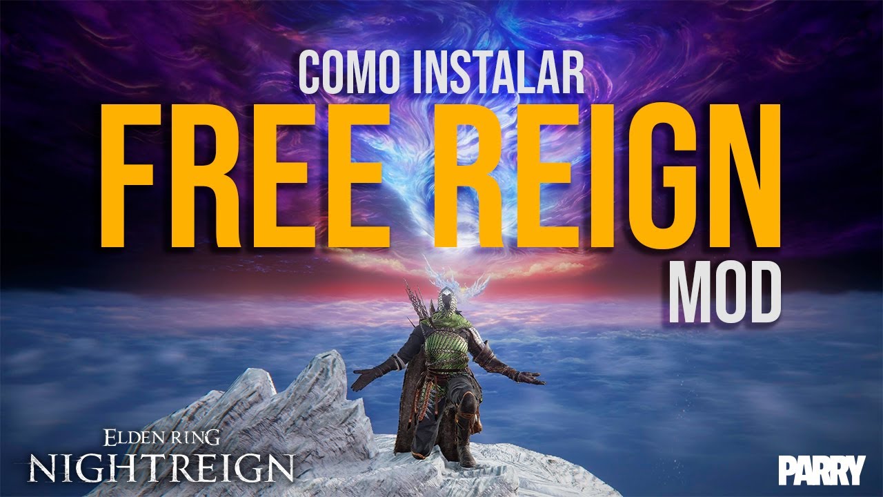 Cómo instalar FREE REIGN en Elden Ring NIGHTREIGN (Mod paso a paso ...