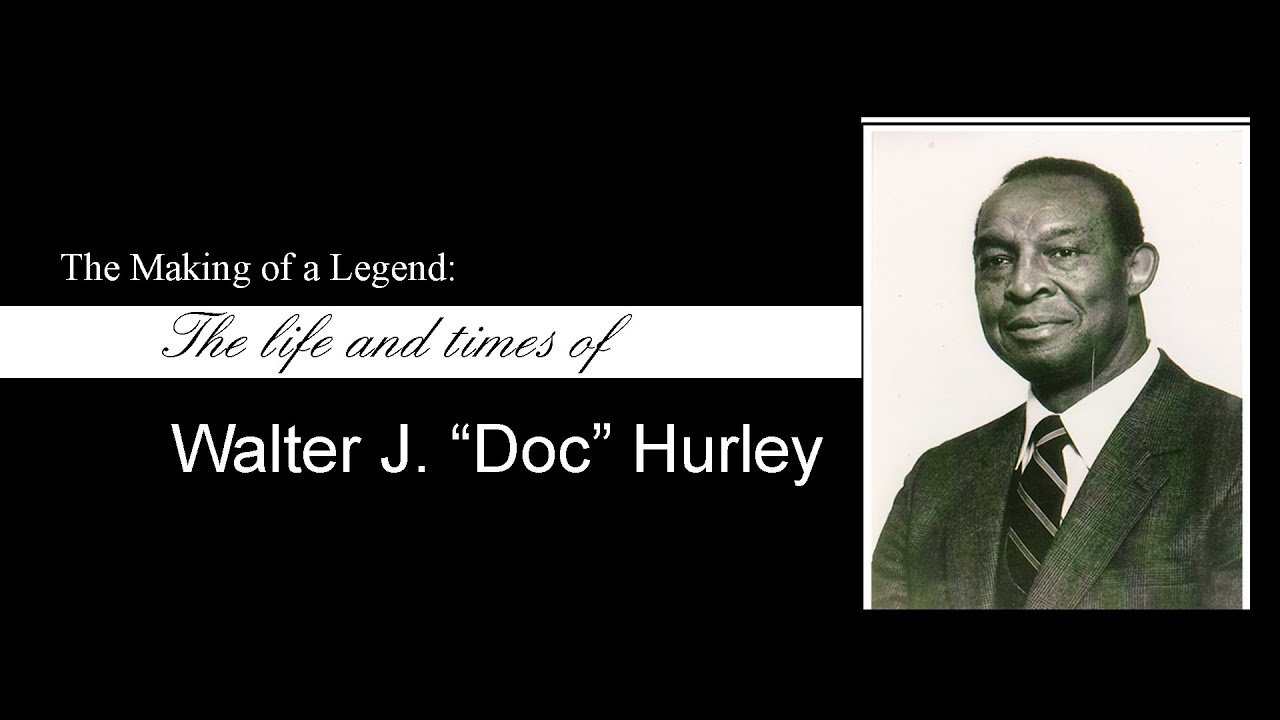 The Making of a Legend: The life and times of Walter J. "Doc" Hurley ...