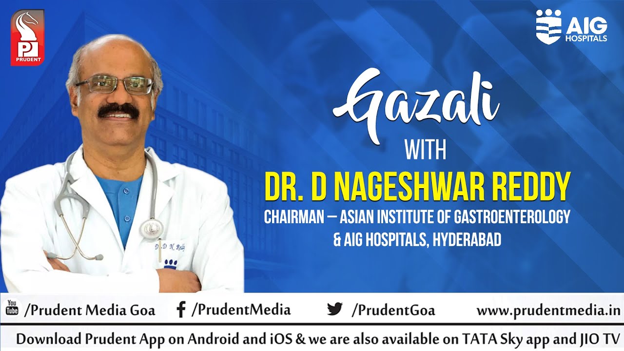 Dr. D Nageshwar Reddy, Chairman – Asian Institute of Gastroenterology ...