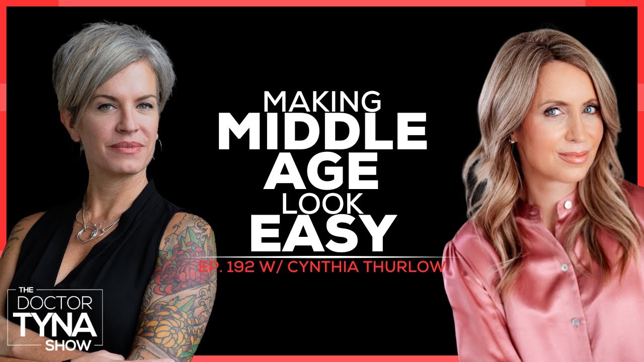EP. 192 | Making Middle Age Look Easy with Cynthia Thurlow - YouTube