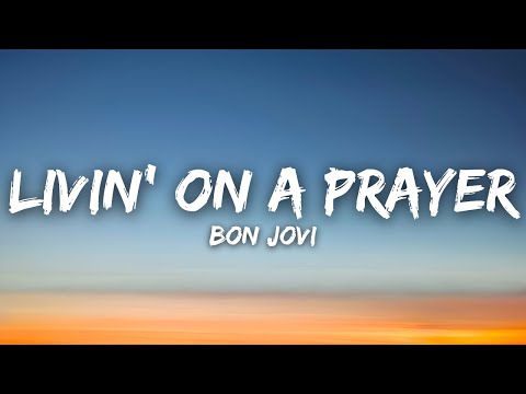 Bon Jovi - Livin' On A Prayer (Lyrics)