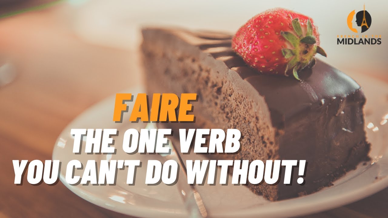 The French verb FAIRE - a must-know! - YouTube