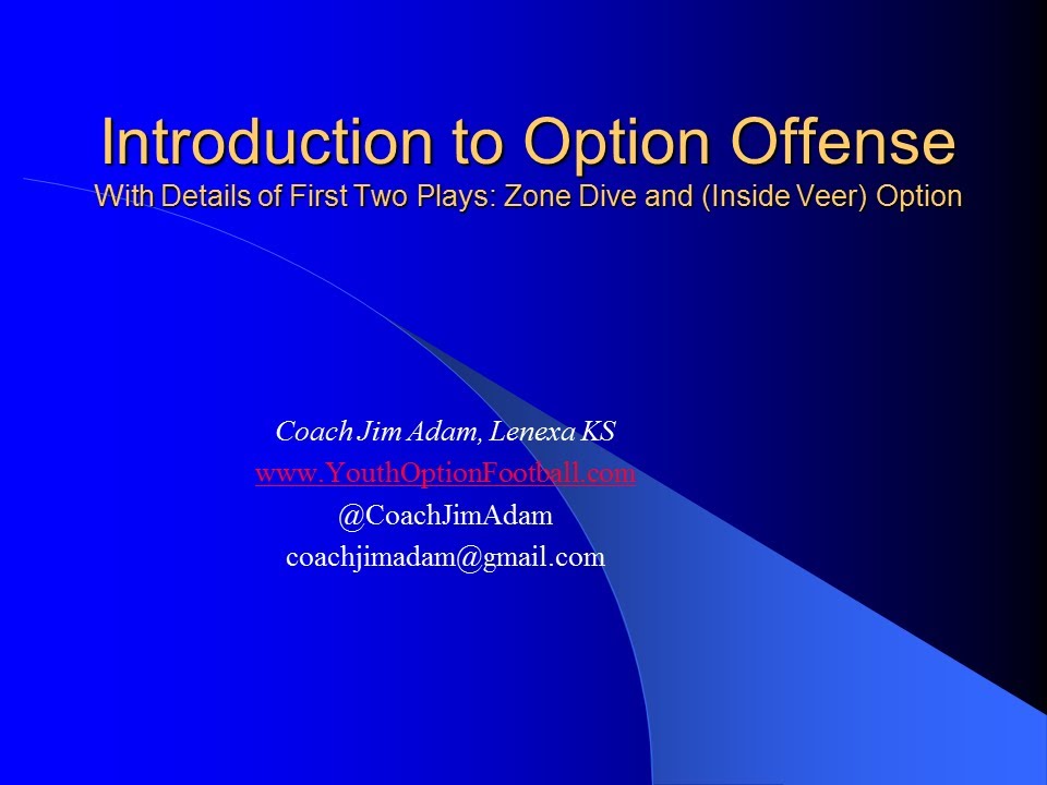 Overview of Youth Option Offense, with Details of Dive and ISV Clinic ...