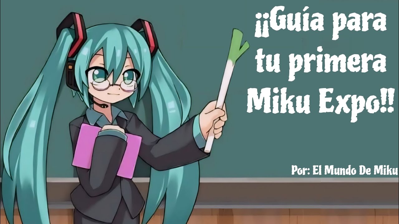 Pequeña guía para tu primera Miku Expo basada en mi experiencia | El ...