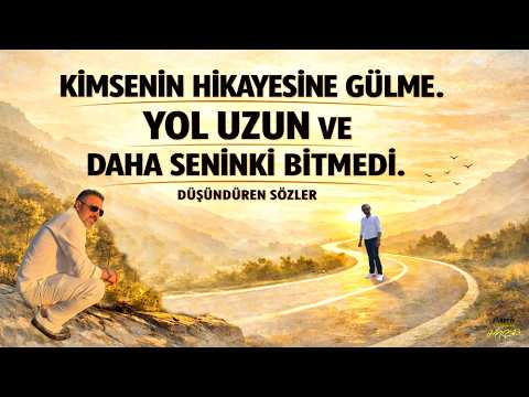 “Kimsenin hikayesine gülme. Yol uzun ve daha seninki bitmedi.” 💛Düşündüren Sözler...