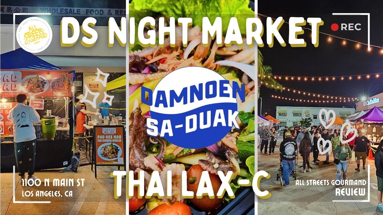 DS Night Market, Chinatown L.A. May 2024 ~ All Streets Gourmand - YouTube