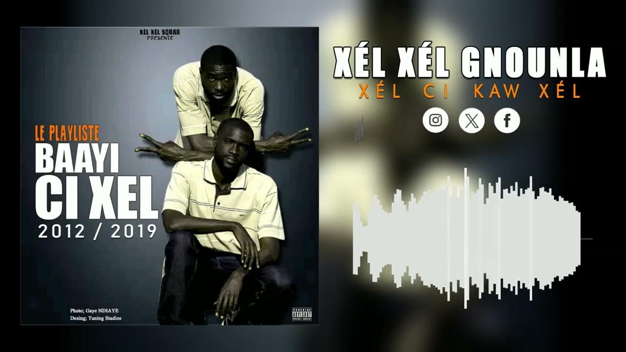 Xél si kaw Xél Gnounla play liste 2012 2019 Bayi ci Xél - YouTube