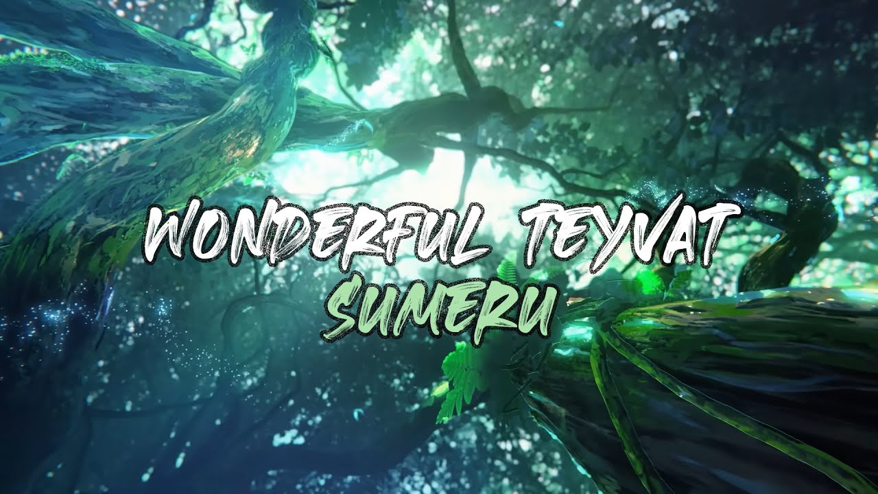 Wonderful Teyvat | Sumeru - YouTube