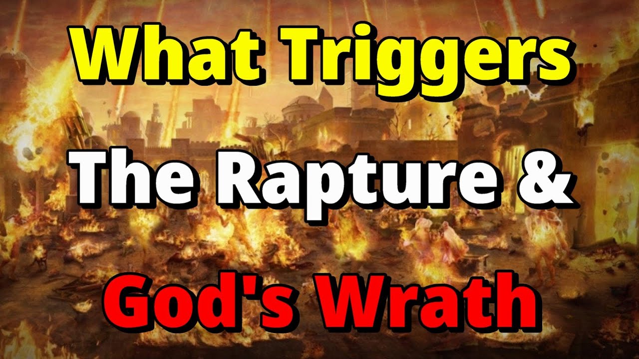 What Triggers The Rapture & God's Wrath? (OT Foreshadow of The Coming ...