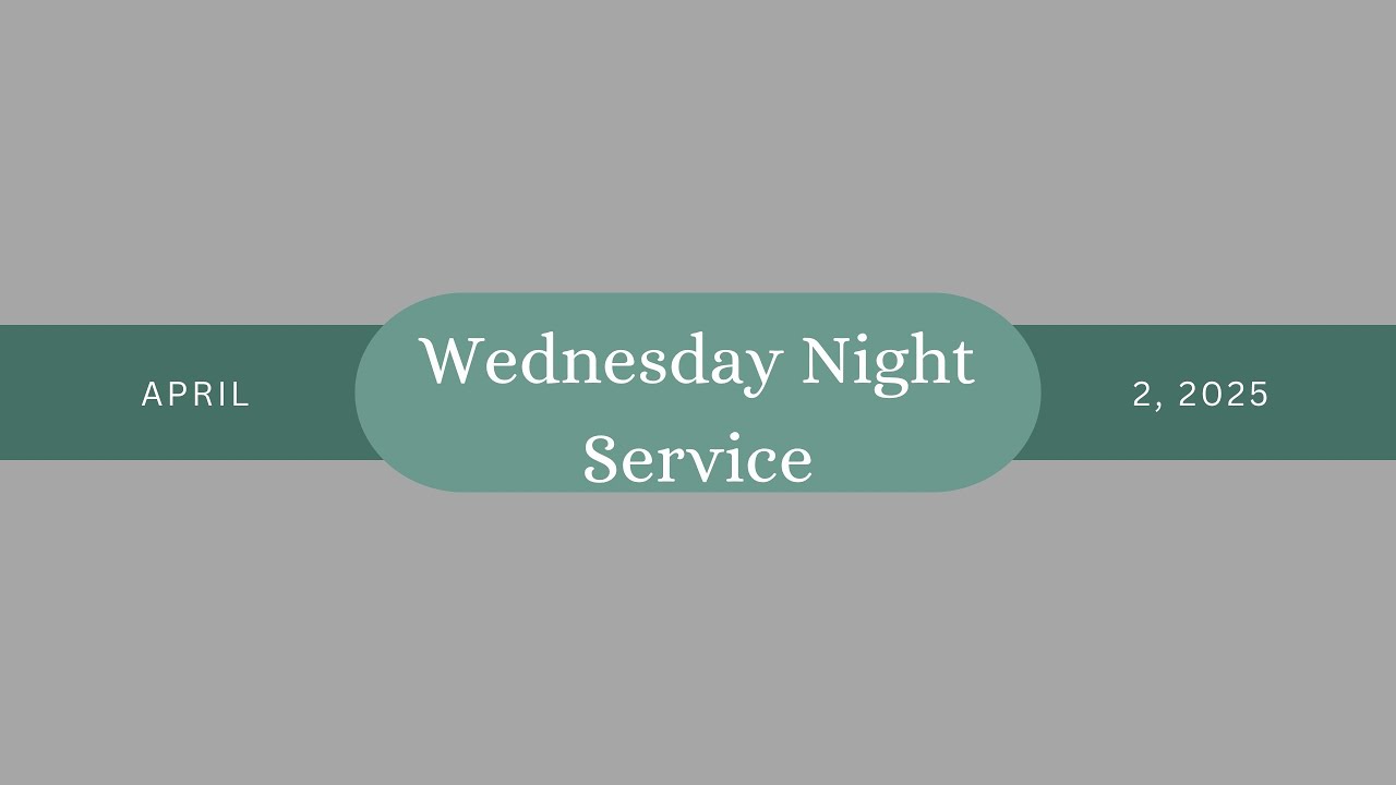 Wednesday Night Service 04-02-25 - YouTube