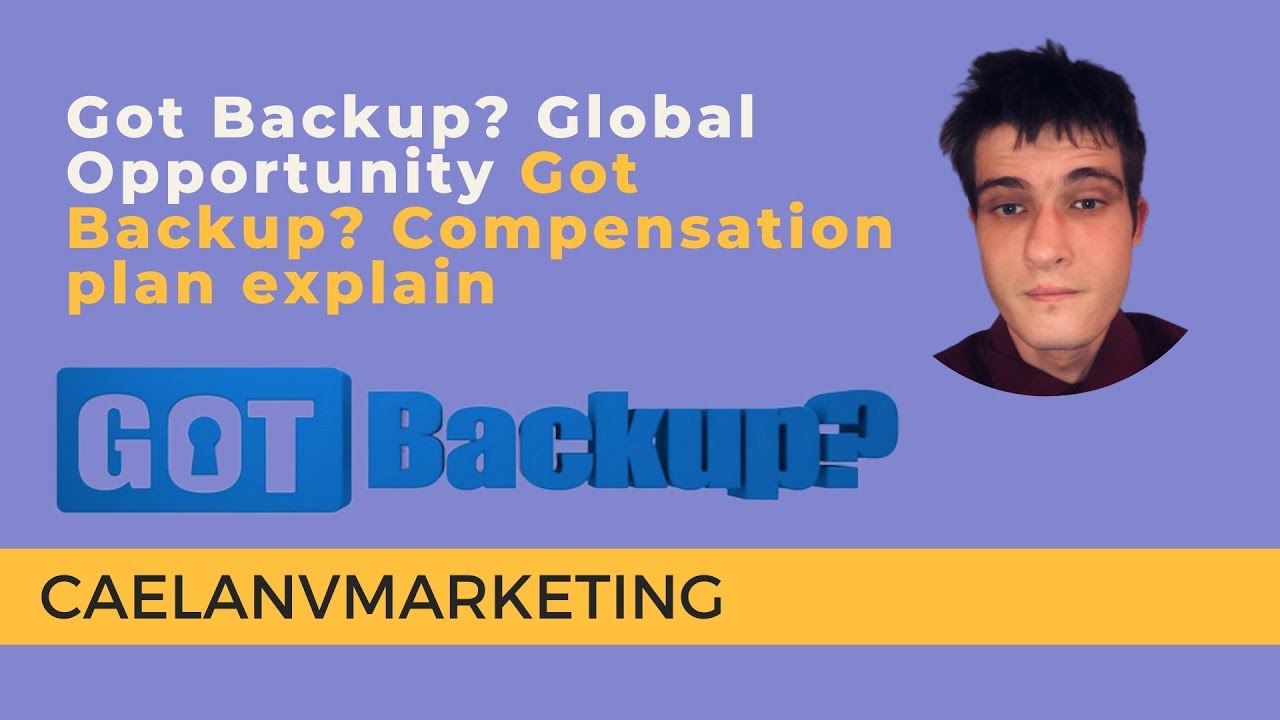 Got Backup Global Opportunity - Got Backup Matrix Compensation Plan ...