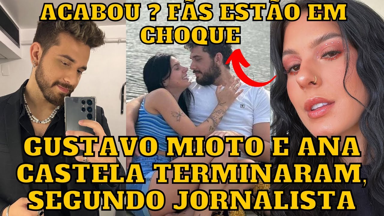 Gustavo Mioto e Ana Castela TERMINARAM, segundo jornalista. Meio ...