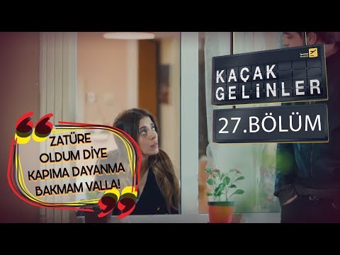 Kaçak Gelinler 27 Bölüm - Selim, Şebnem’in kapısında!