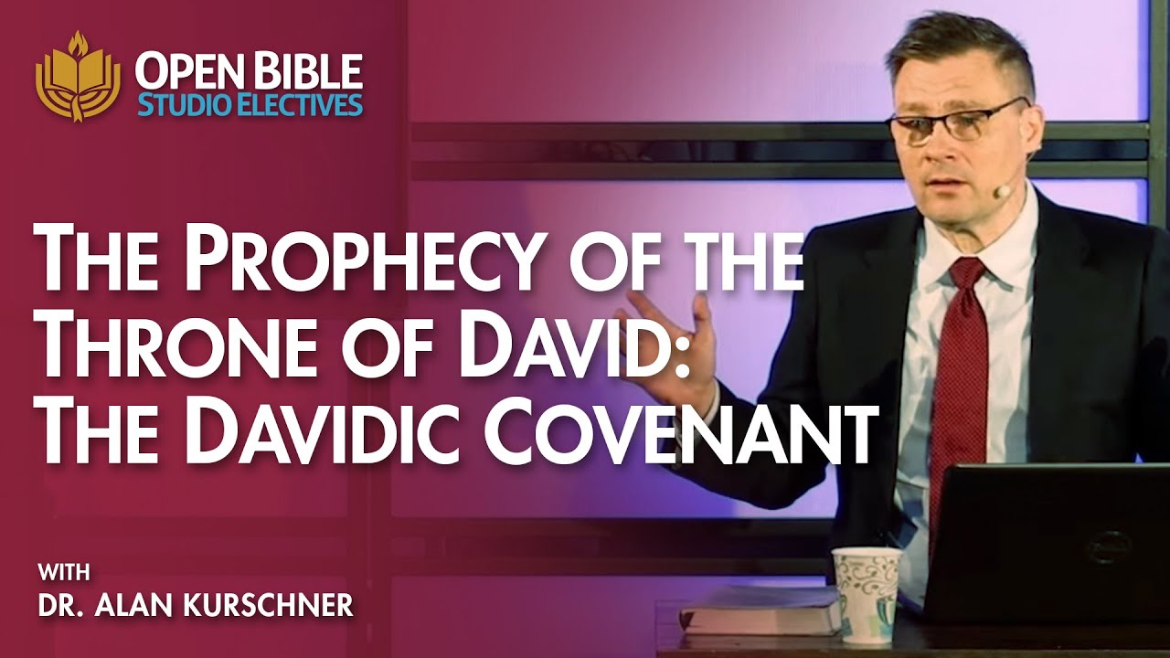 The Prophecy of the Throne of David: The David Covenant, with Dr. Alan ...