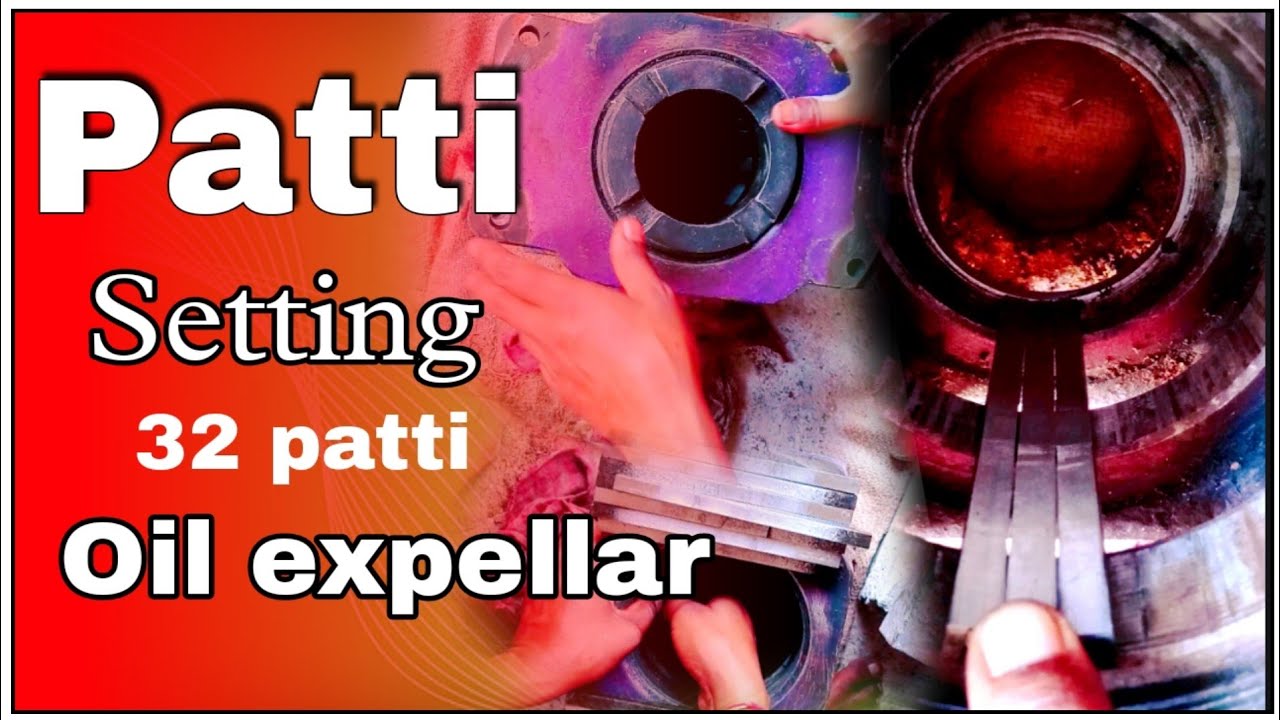 how to Patti setting 32 Patti oil expellar/patti setting/ पत्ती बिनाई ...