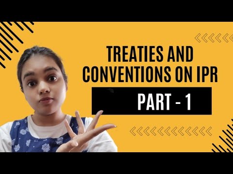 Treaties And Conventions on IPR | Part 1 - YouTube