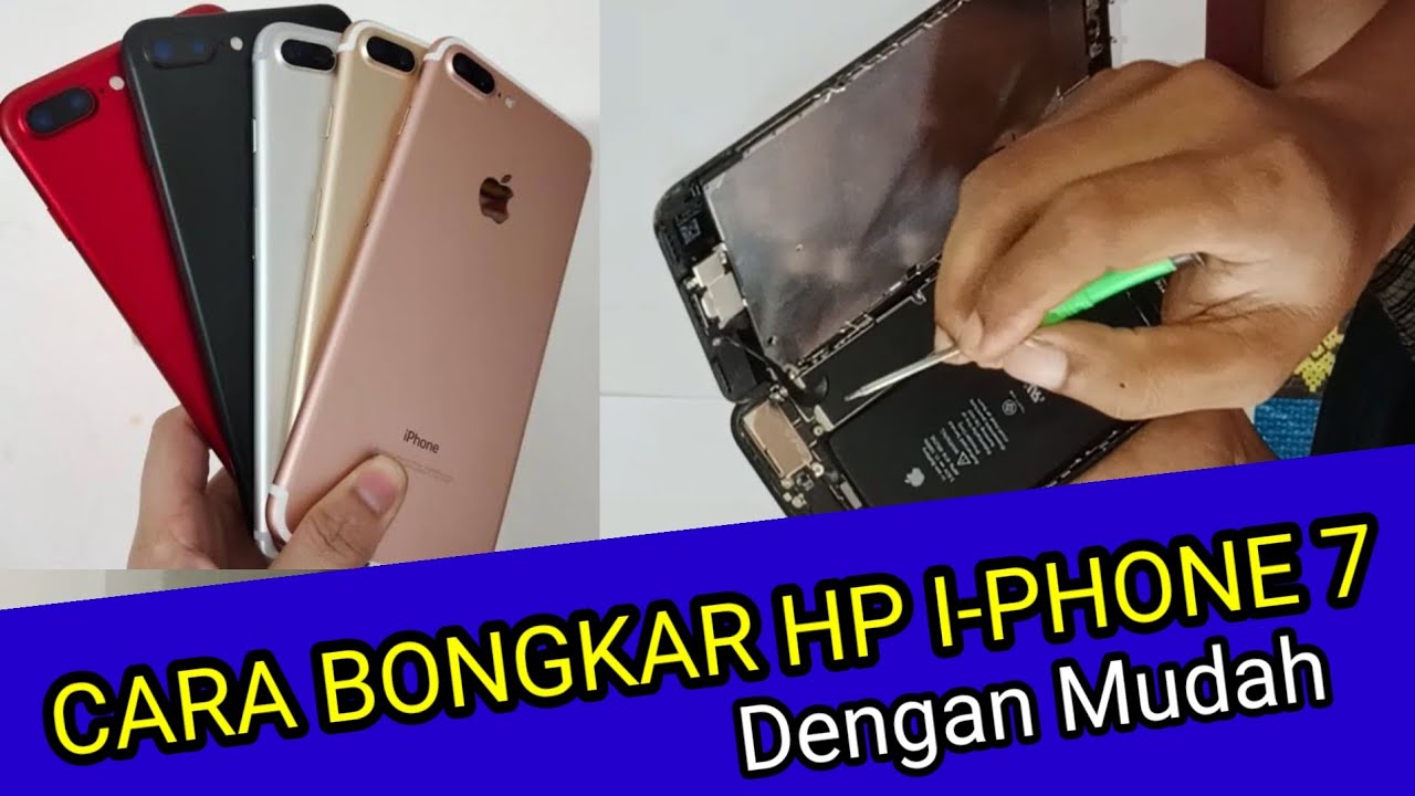 Cara Bongkar Iphone 7 Plus Mudah Iphone 7 Plus Disassembly - YouTube