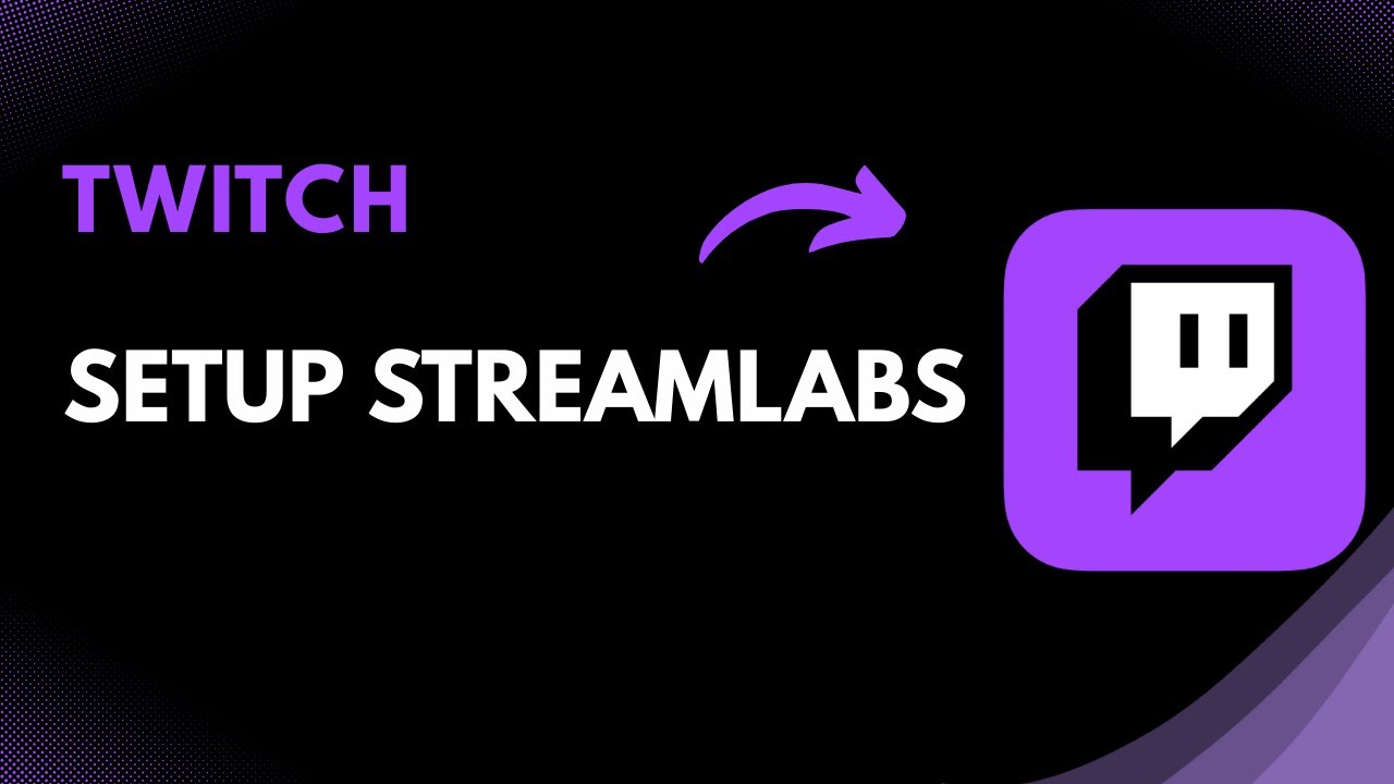 How to Setup Streamlabs for Twitch | Step-by-Step Stream Tutorial (2025 ...