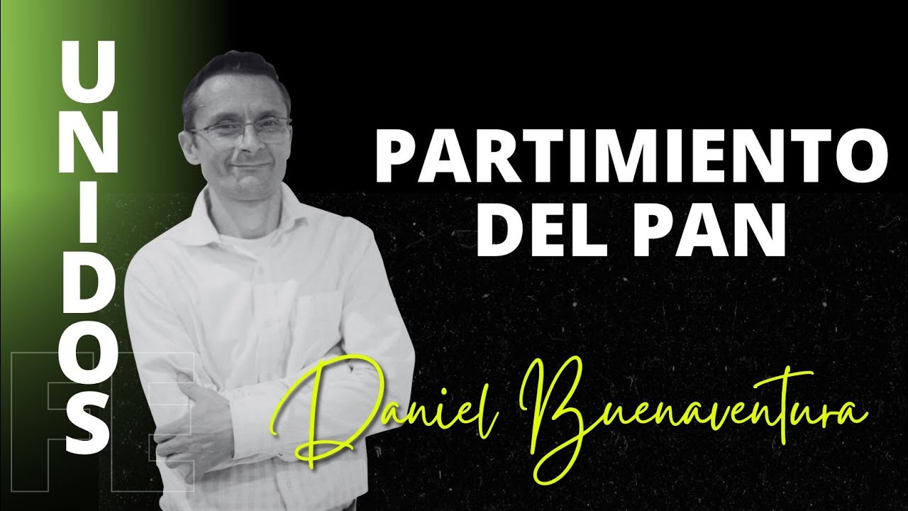 Partimiento del pan - Juan Daniel Buenaventura - YouTube