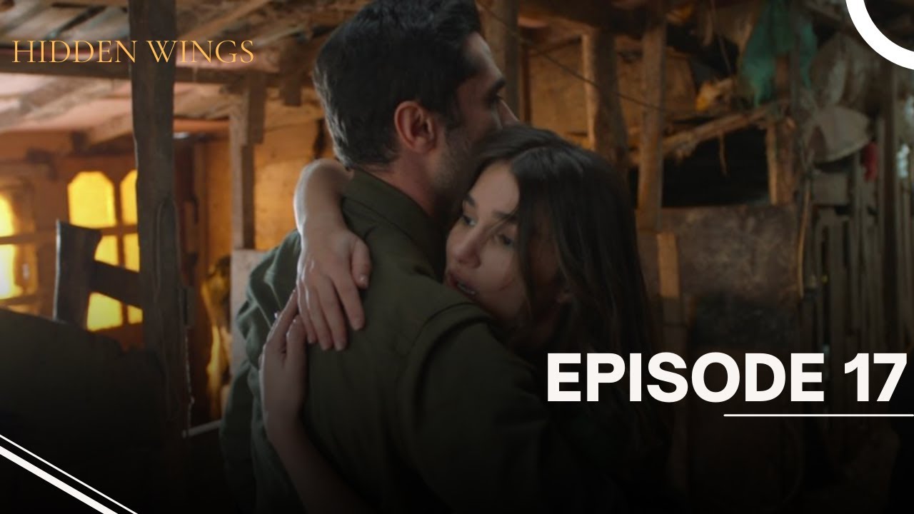 Hidden Wings Episode 17 - Adı Sevgi Episode 17 - English Subtitles ...