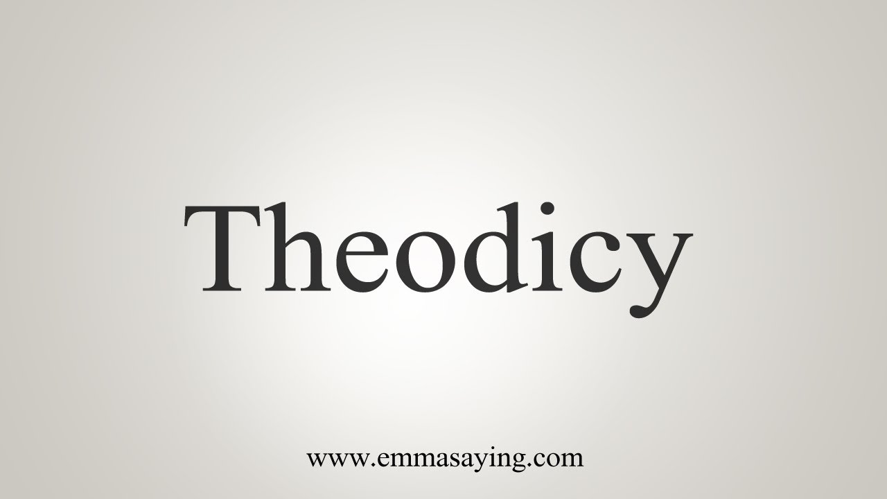 How To Say Theodicy - YouTube