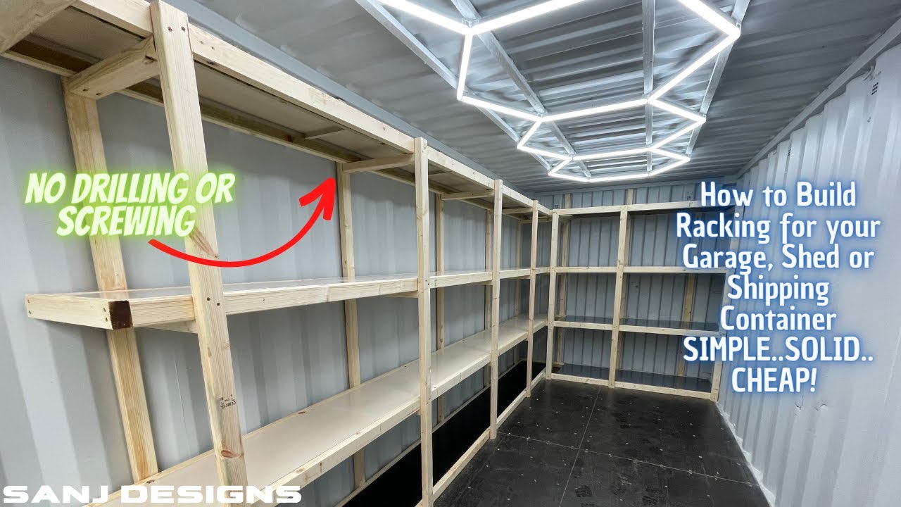 How to Build Racking for your Garage, Shed or Shipping Container ...