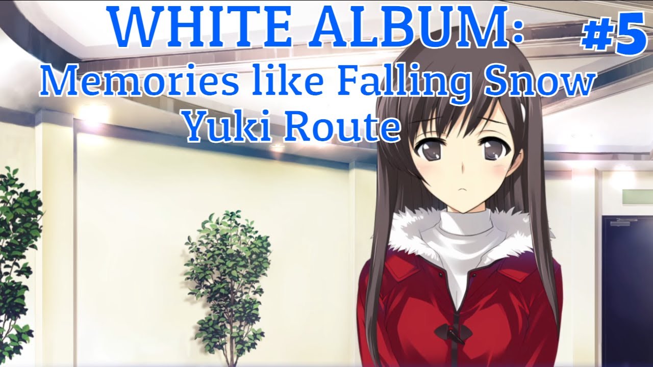 WHITE ALBUM: Memories like Falling Snow [Part 5] Yuki Route - YouTube