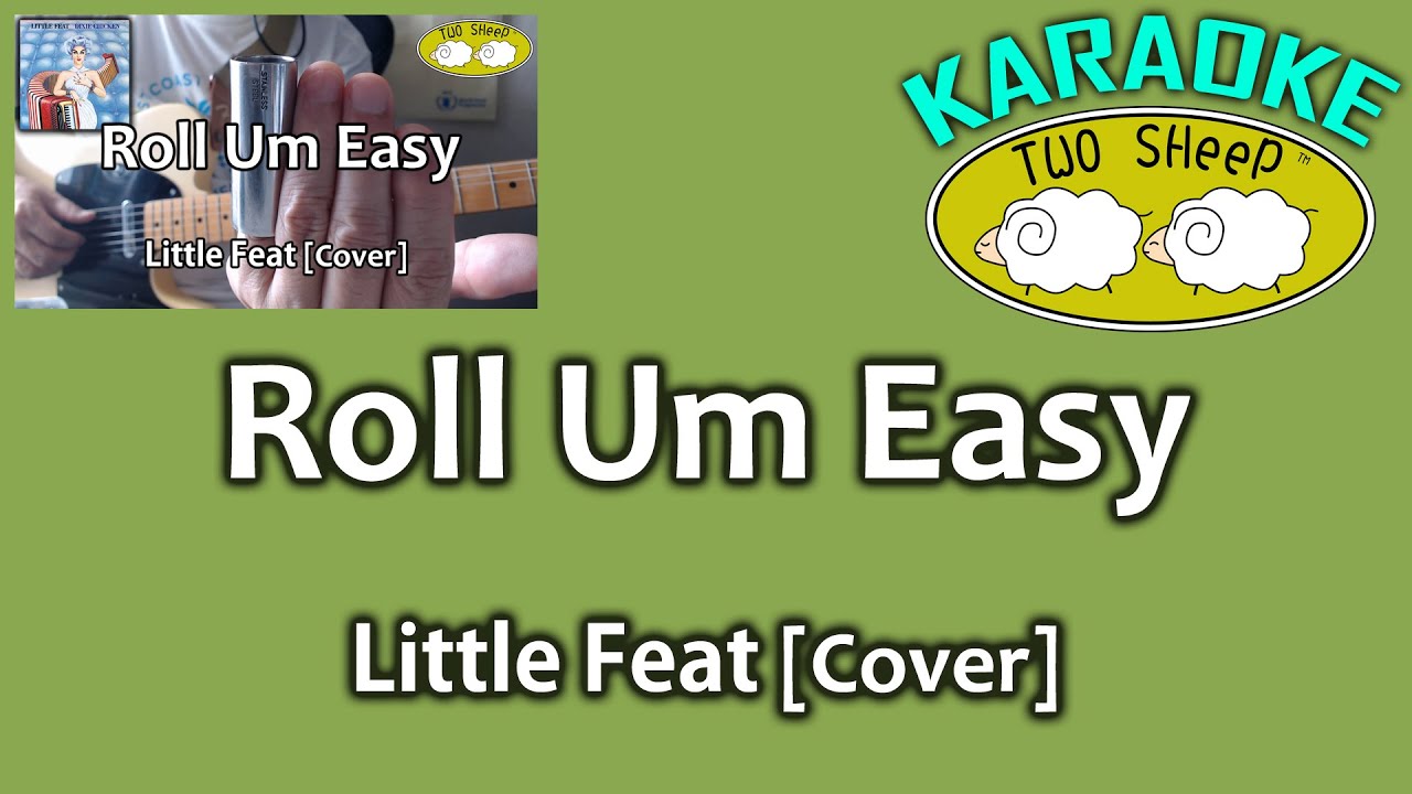 [KARAOKE] Roll Um Easy - Little Feat cover [lyrics on subtitles] - YouTube