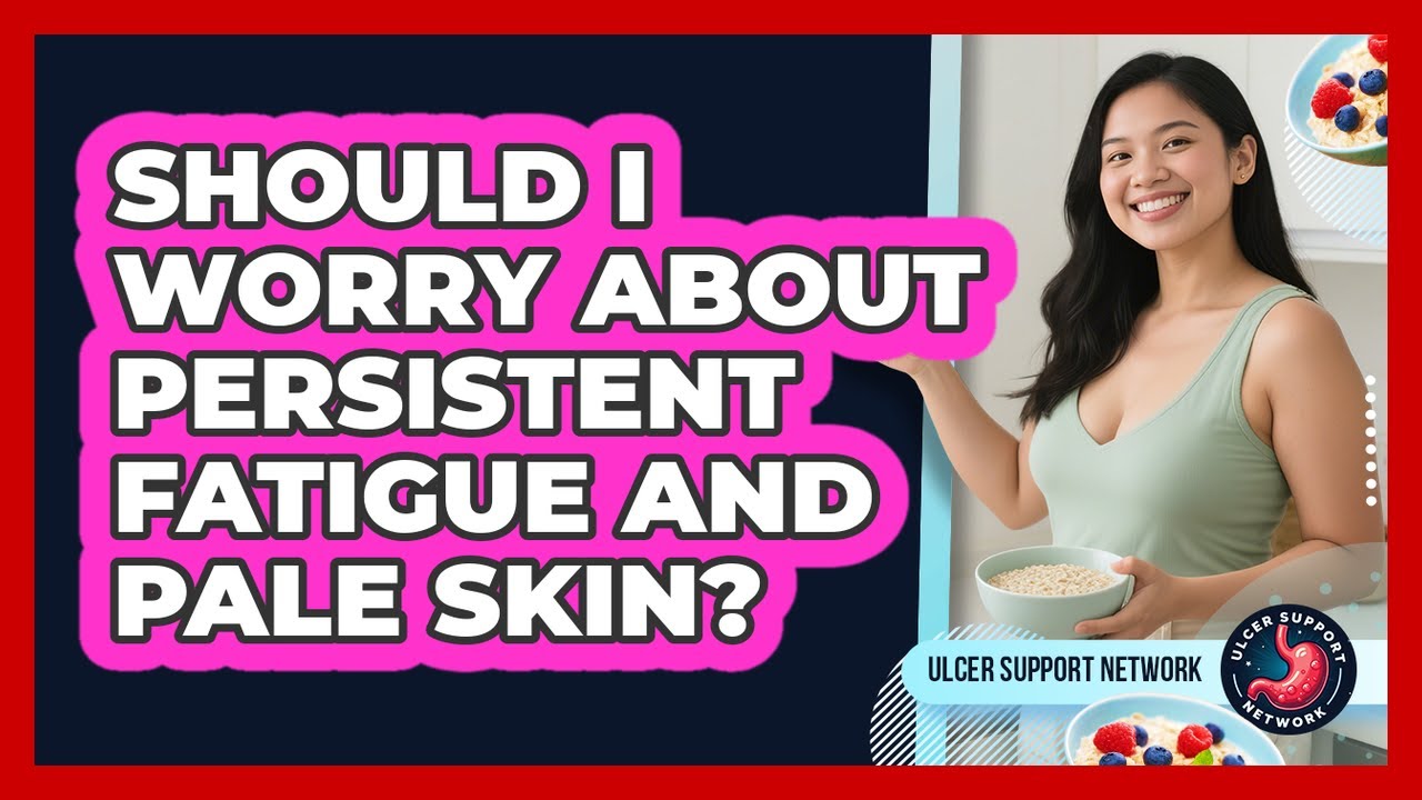 Should I Worry About Persistent Fatigue And Pale Skin? - YouTube