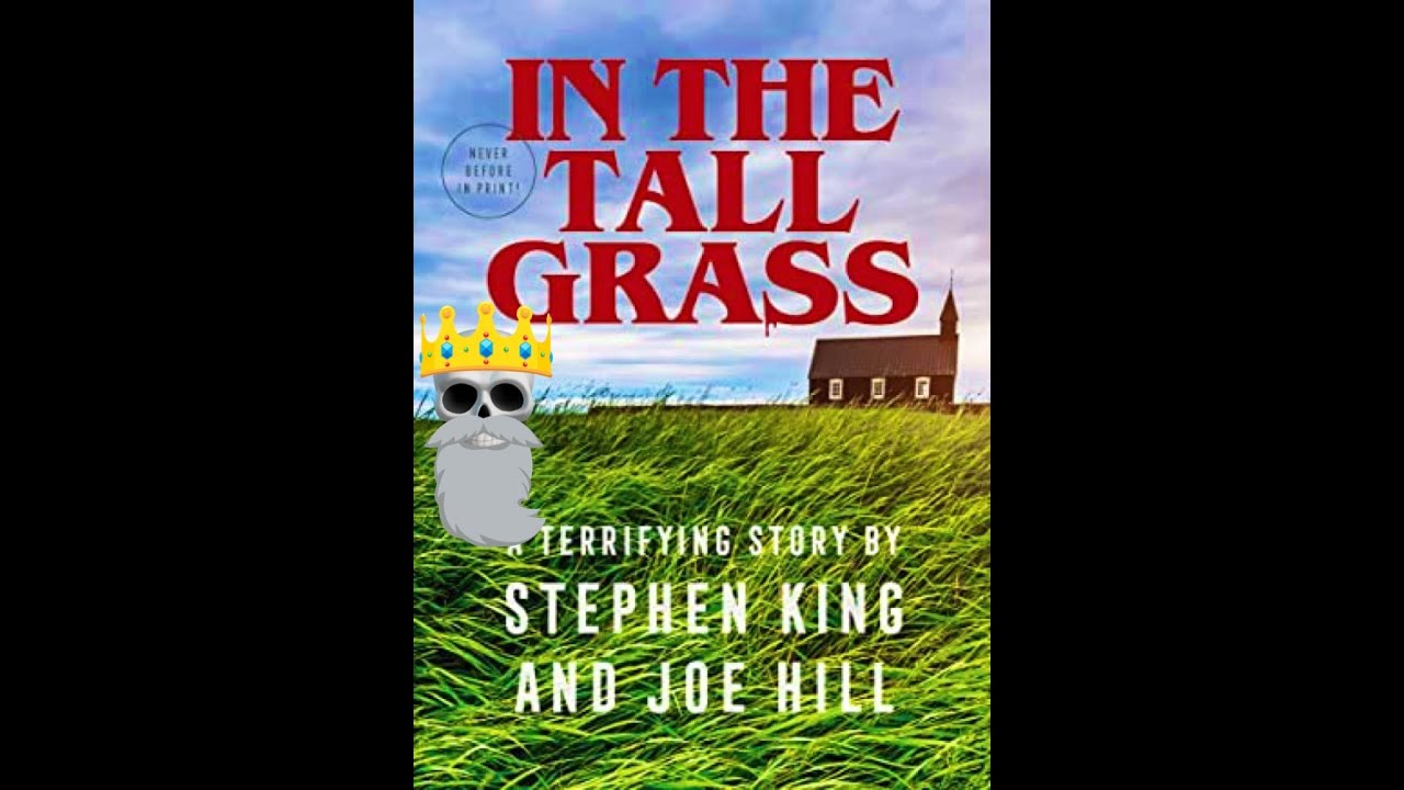 Beard On King Episode 18 - IN THE TALL GRASS (novella)- Stephen King, Joe Hill - YouTube
