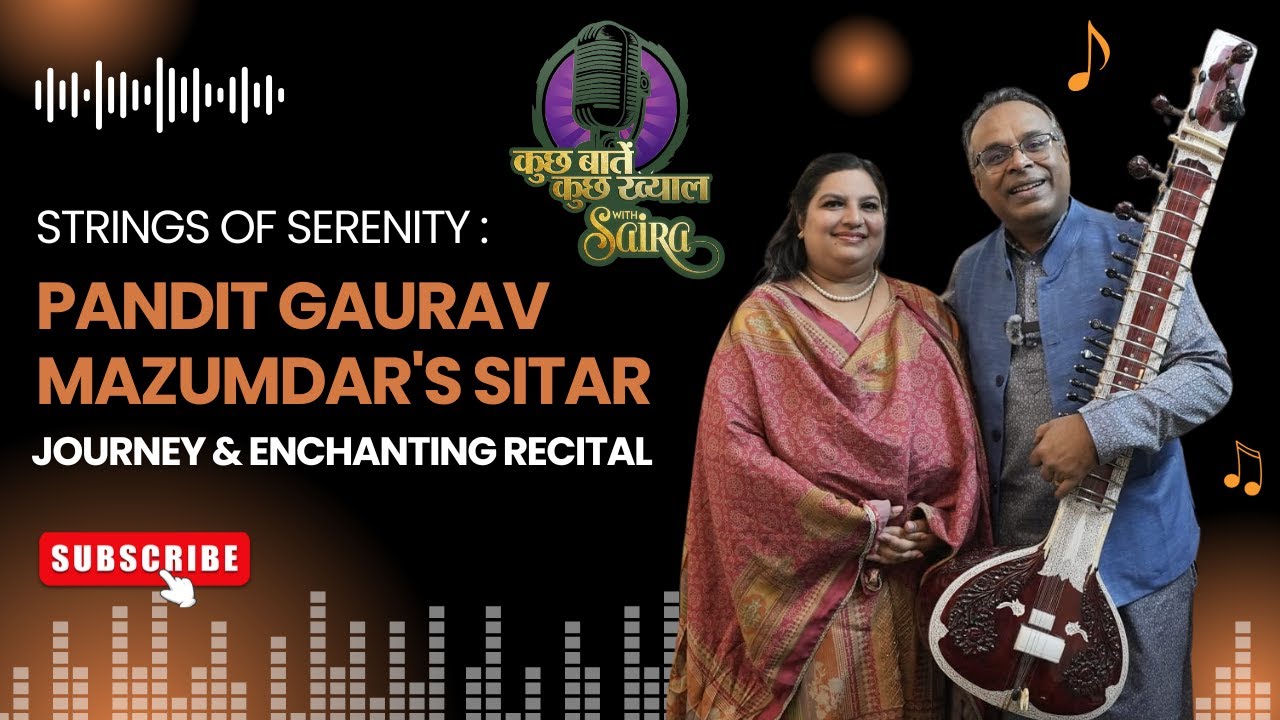 Strings of Serenity: Pandit Gaurav Mazumdar's Sitar Journey ...