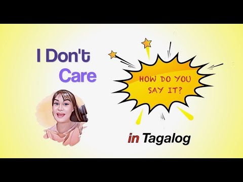 I Don't Care in Tagalog (Filipino) - YouTube