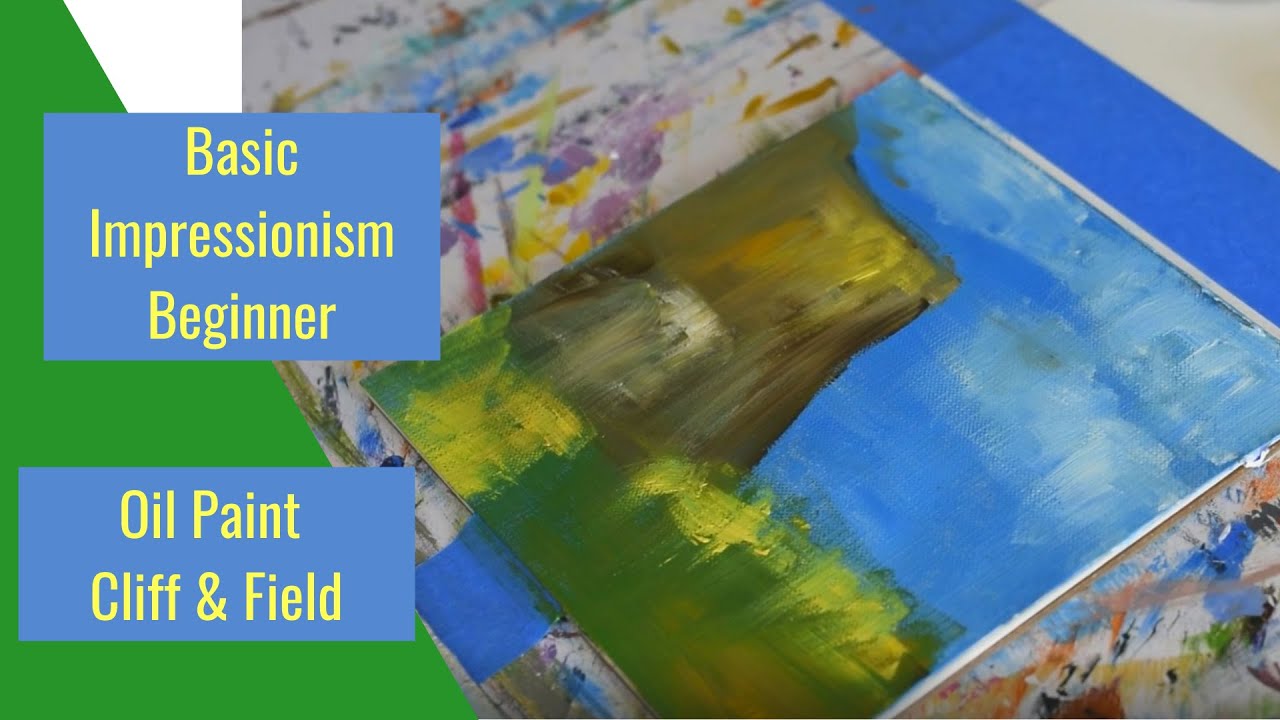 Basic Impressionism - Warm Up Exercise for Beginners - Cliff and Fields ...