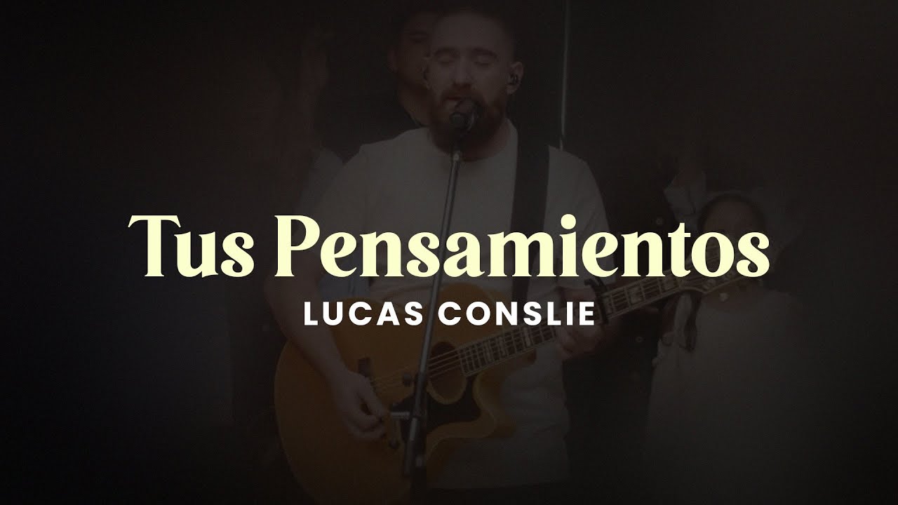 Lucas Conslie - Tus Pensamientos