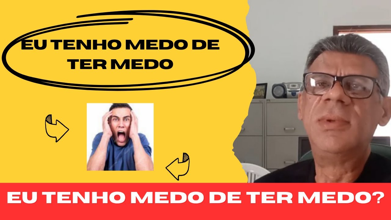 Eu tenho medo de ter medo - YouTube