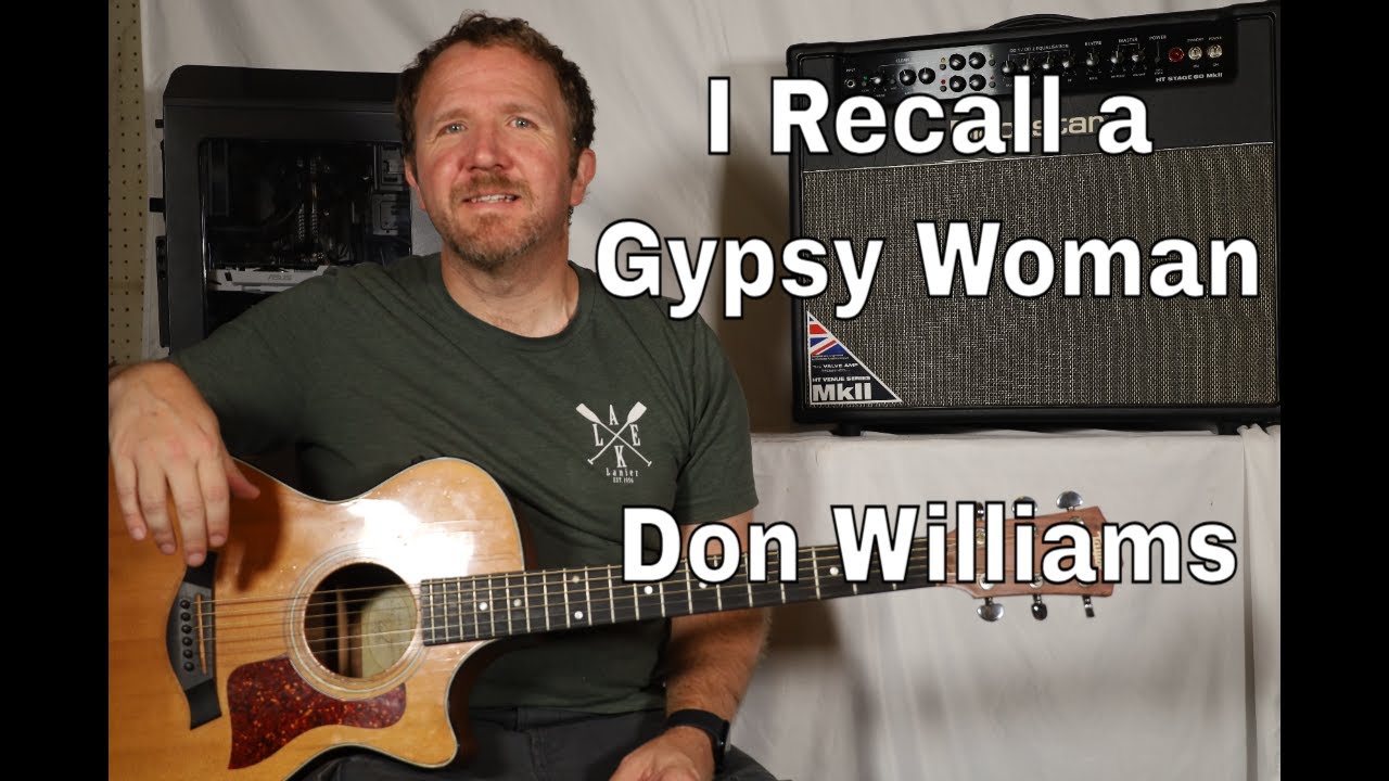 I Recall a Gypsy Woman by Don Williams (Melody GuitarTAB) - YouTube