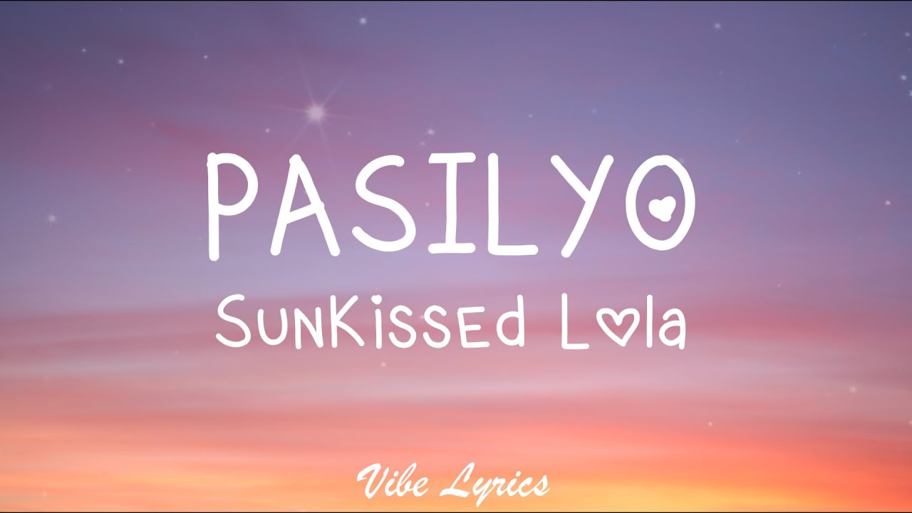 Pasilyo - SunKissed Lola (Lyrics) - YouTube