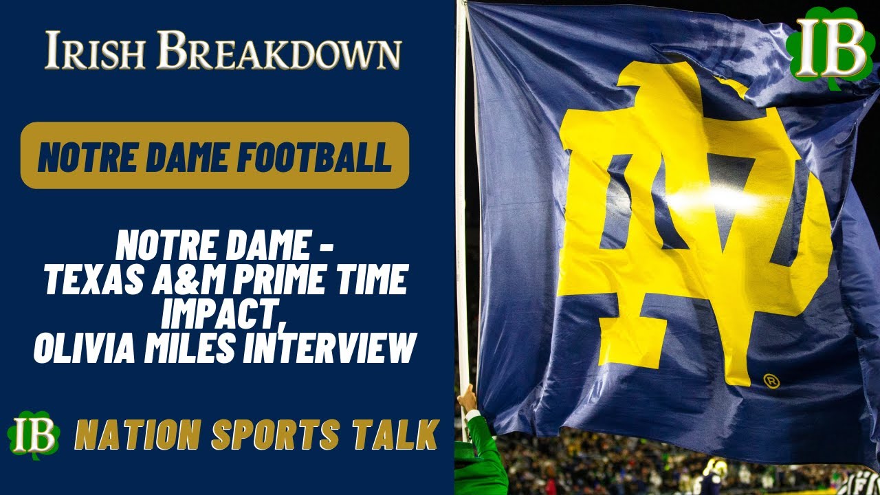 IB Nation Sports Talk: Notre Dame - Texas A&M Prime Time Recruiting ...