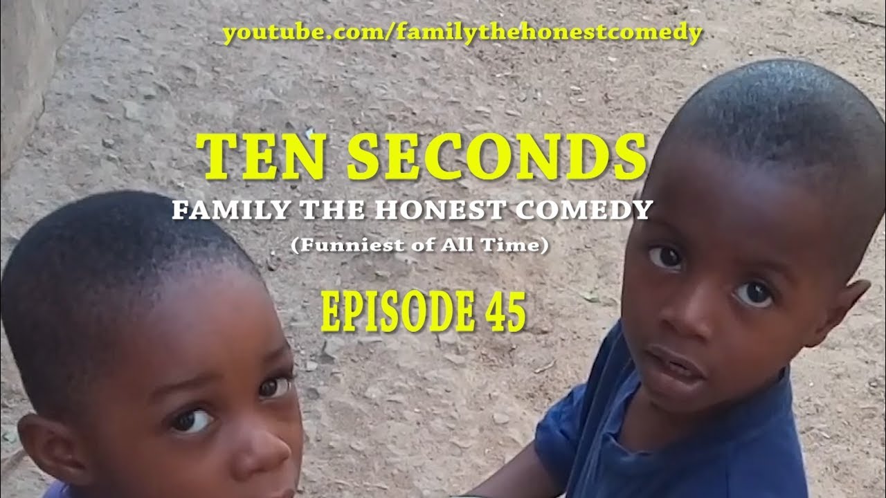 FUNNY VIDEO (TEN SECONDS) (Family The Honest Comedy)(Episode 45) - YouTube