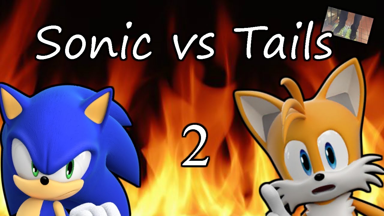 Sonic vs Tails 2 - YouTube