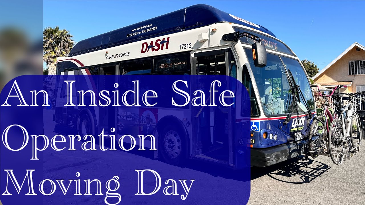 Inside an INSIDE SAFE Operation- Los Angeles Homeless Encampment Moving ...