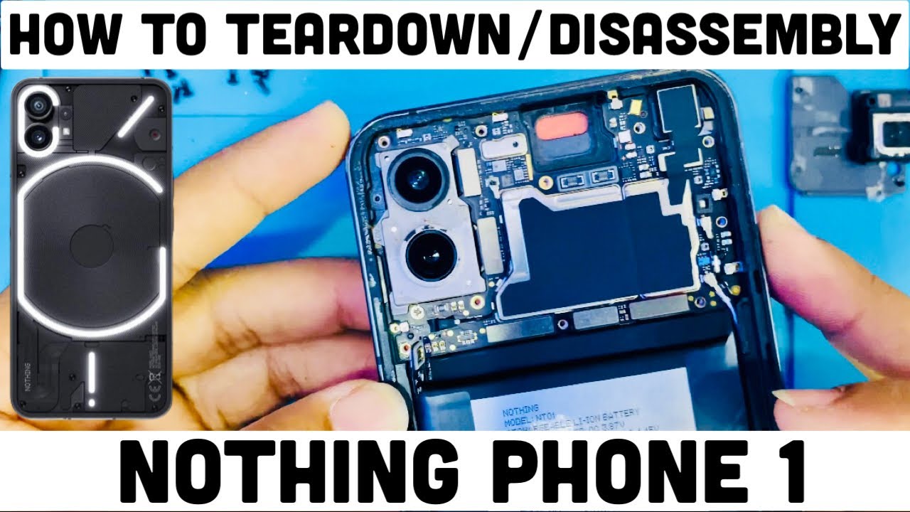 Nothing Phone 1 Disassembly Teardown Repair Video Review/How To Open ...